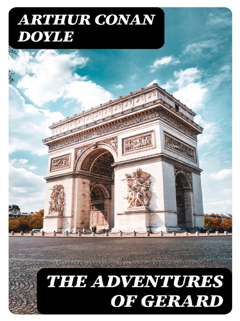 The Adventures of Gerard (Arthur Conan Doyle) (Z-Library) | PDF