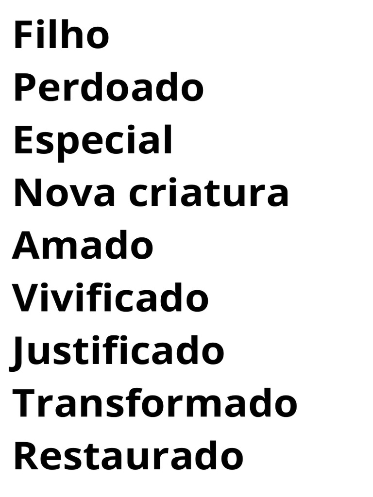 Filho Perdoado Especial Nova criatura Amado Vivificado Justificado Transformado Restaurado E por ...