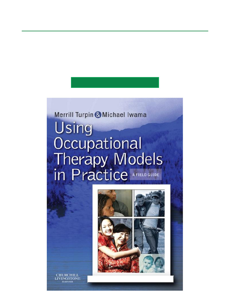 Reader's Pick Using Occupational Therapy Models in Practice A Fieldguide DOCX PDF Download | PDF