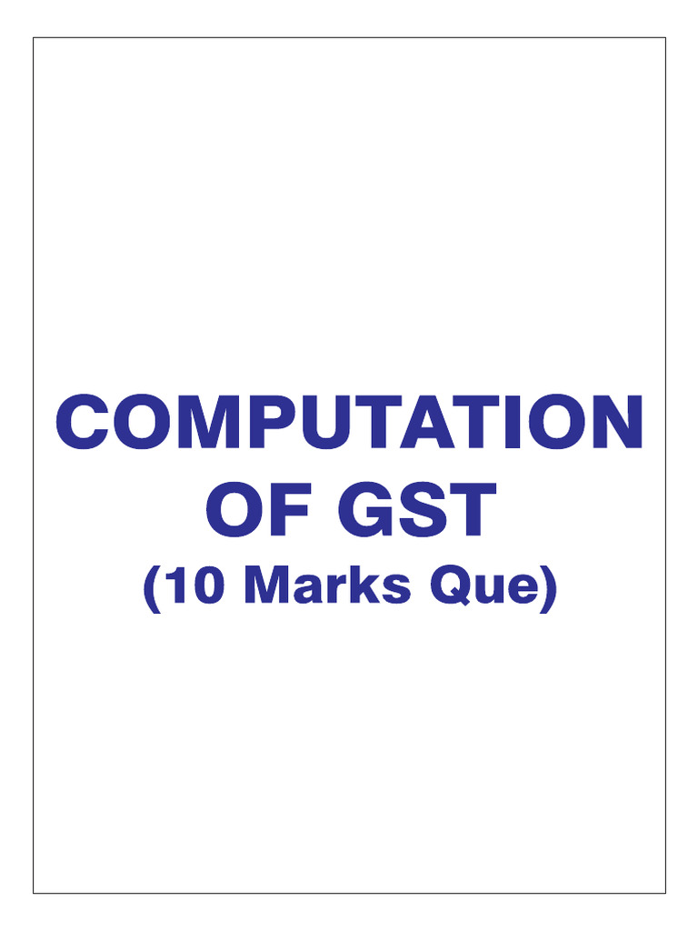Computation of GST 10 Marks Que | PDF