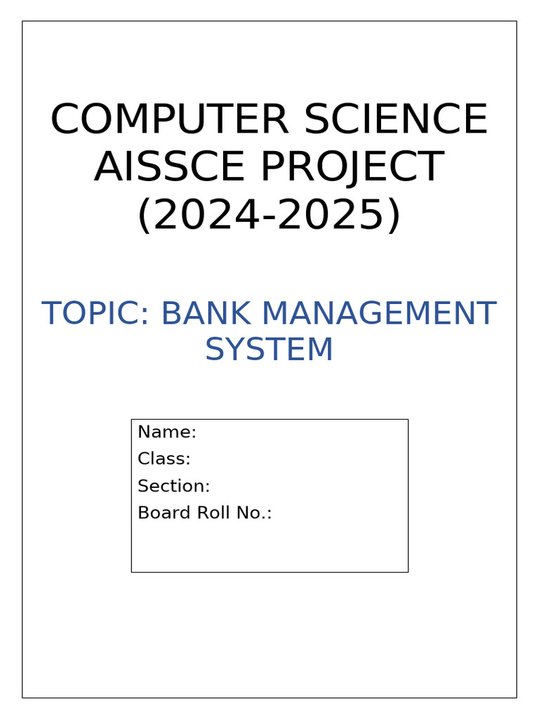 Computer Science Aissce Project (2024-2025) : Topic: Bank Management System | PDF