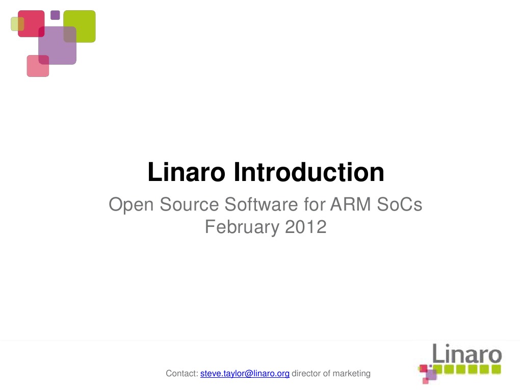 Linaro Introduction Open Source Software For Arm Socs February 2012