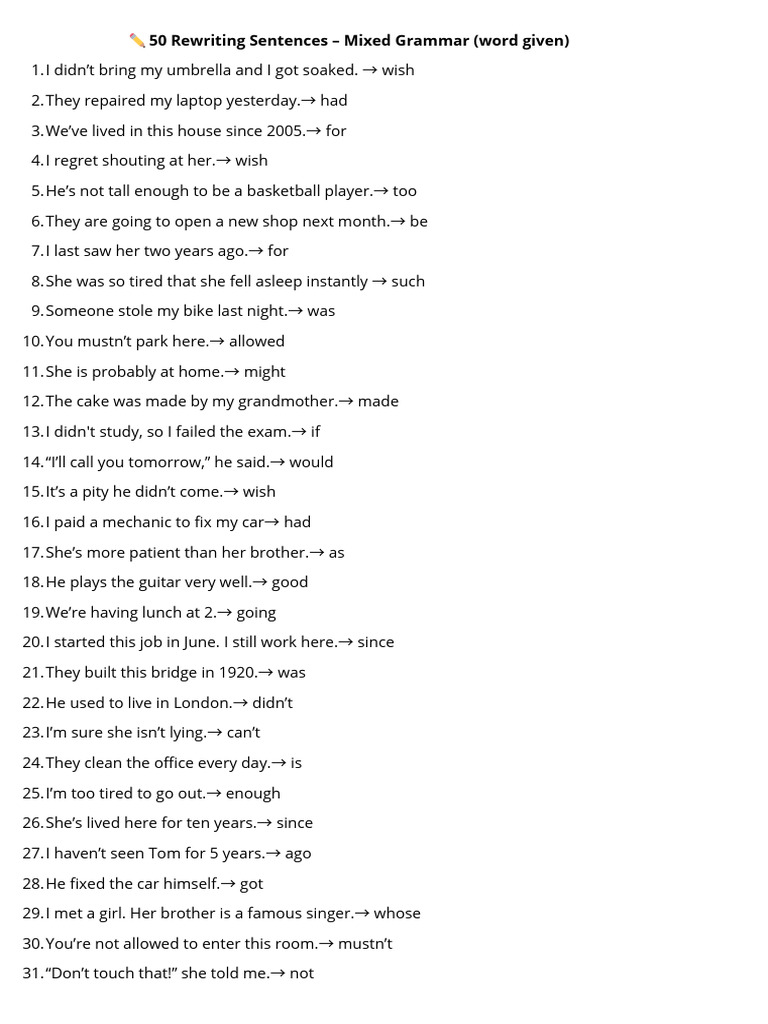 50 Rewriting Sentences - Mixed Grammar (Word Given) | PDF