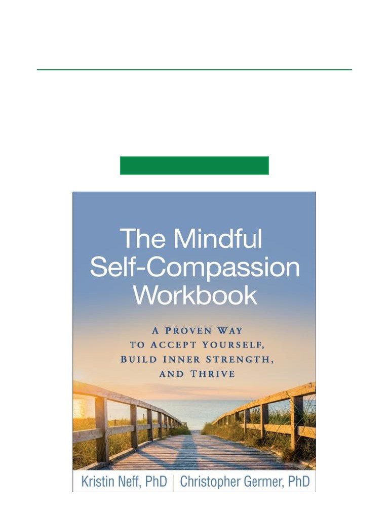 Hurry Download The Mindful Self Compassion Workbook A Proven Way To ...