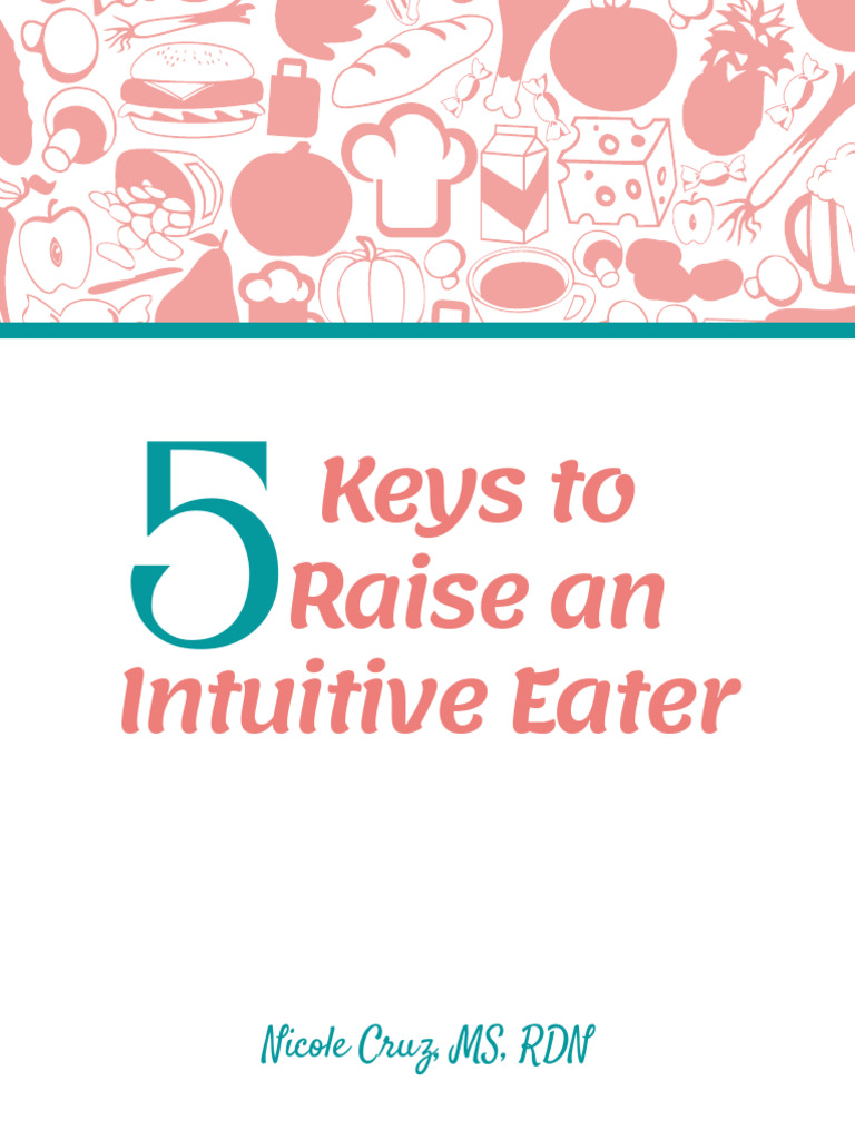 5 Keys To Raise An Intuitive Eater | PDF | Pasta | Hamburgers