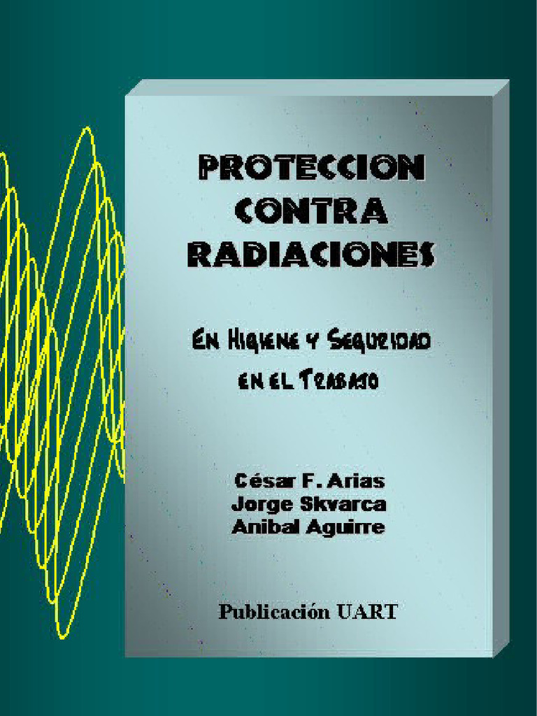Protecci N Contra Radiaciones | PDF | Radiación | Desintegración radioactiva