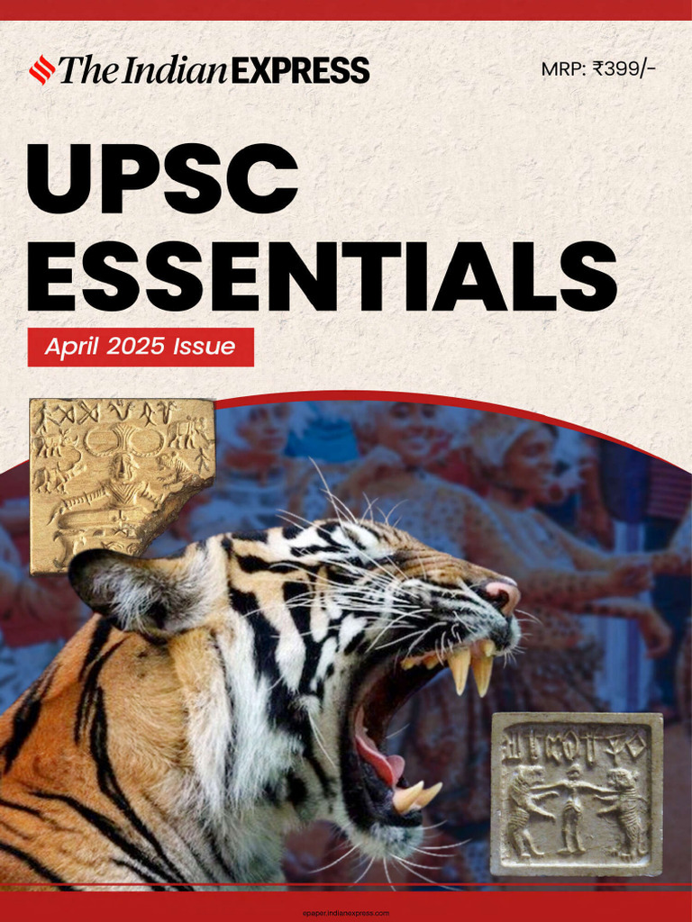 Indian Express UPSC-CSE-IAS Essentials Magazine - April 2025 | PDF
