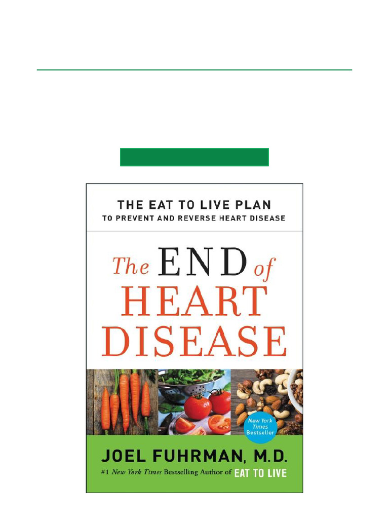 Quick Download The End of Heart Disease The Eat To Live Plan To Prevent ...