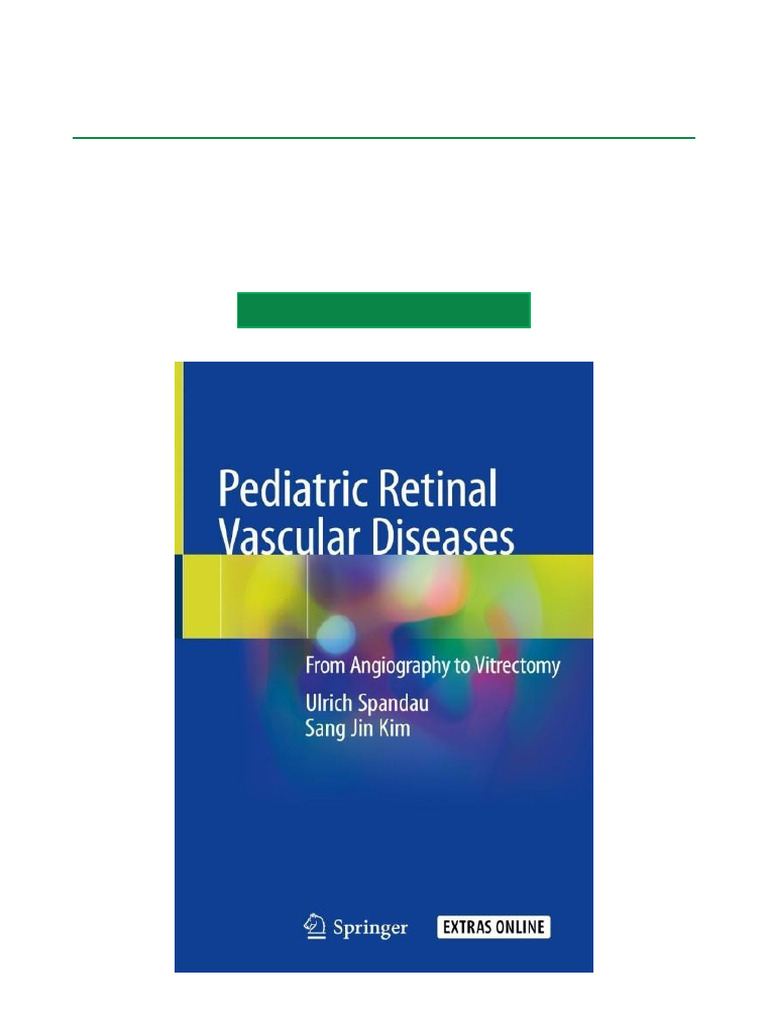 Unlock Pediatric Retinal Vascular Diseases From Angiography To ...