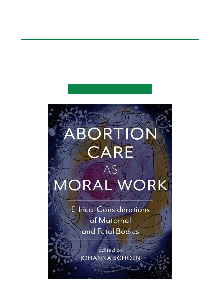 Get Abortion Care As Moral Work Ethical Considerations of Maternal and ...