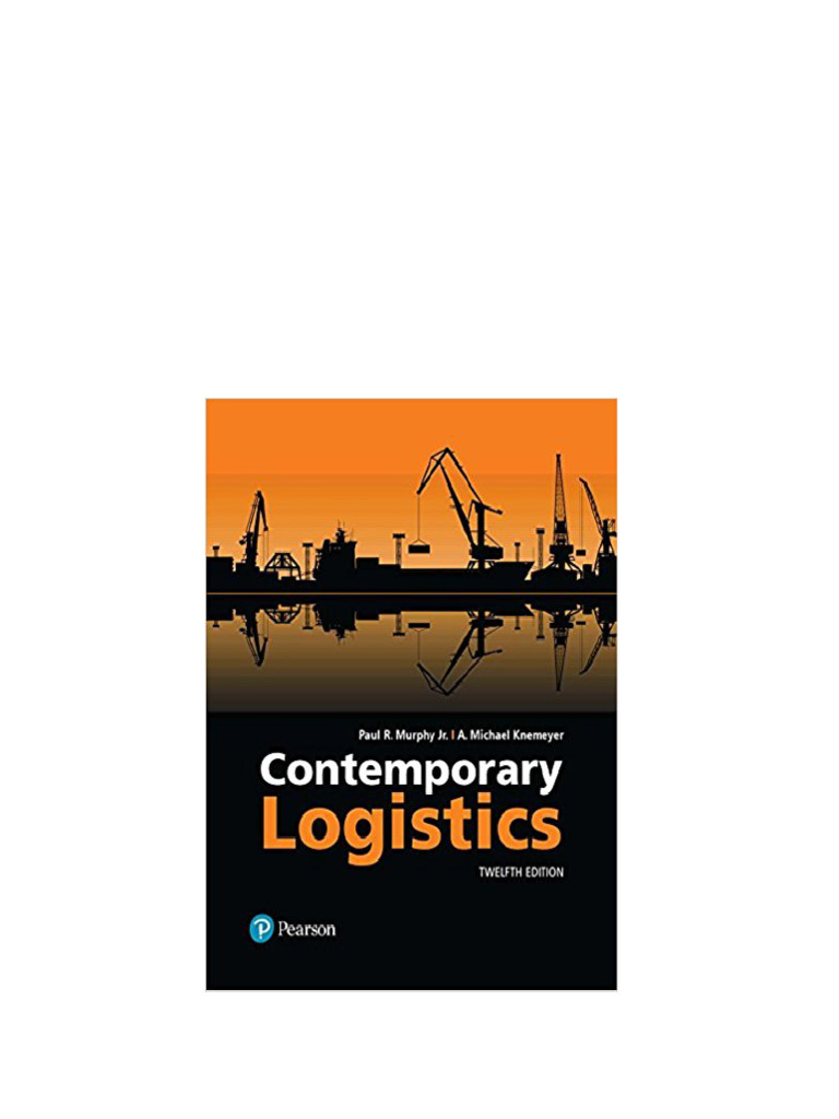 (eBook PDF) Contemporary Logistics 12th Edition download | PDF | Supply ...