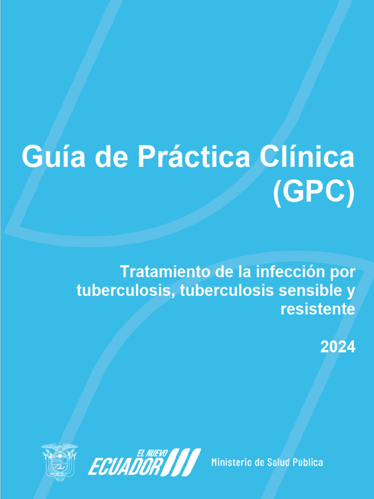 GPC Tratamiento de La Infeccion Por Tuberculosis Tuberculosis Sensible y Resistente 2024 | PDF ...