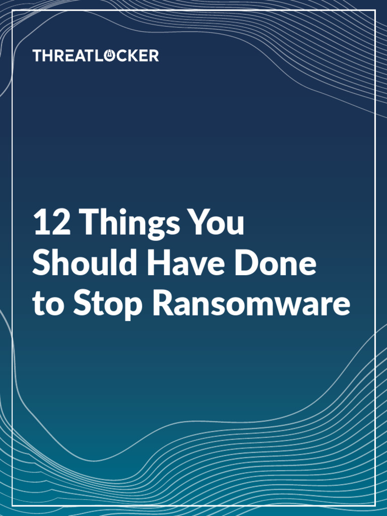12 Steps to Prevent Ransomware Attacks | PDF | Ransomware | Malware