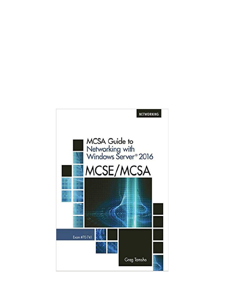 (eBook PDF) MCSA Guide to Networking with Windows Server 2016, Exam 70-741 download | PDF | I ...