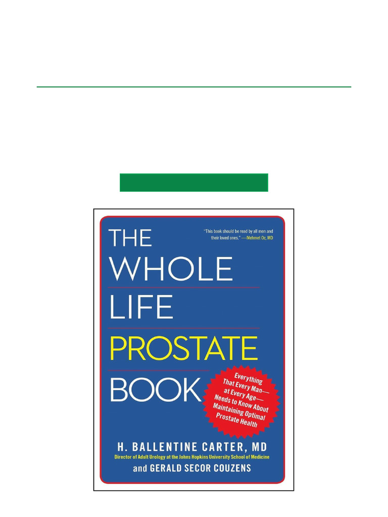 The Whole Life Prostate Book Everything That Every Man at Every Age ...