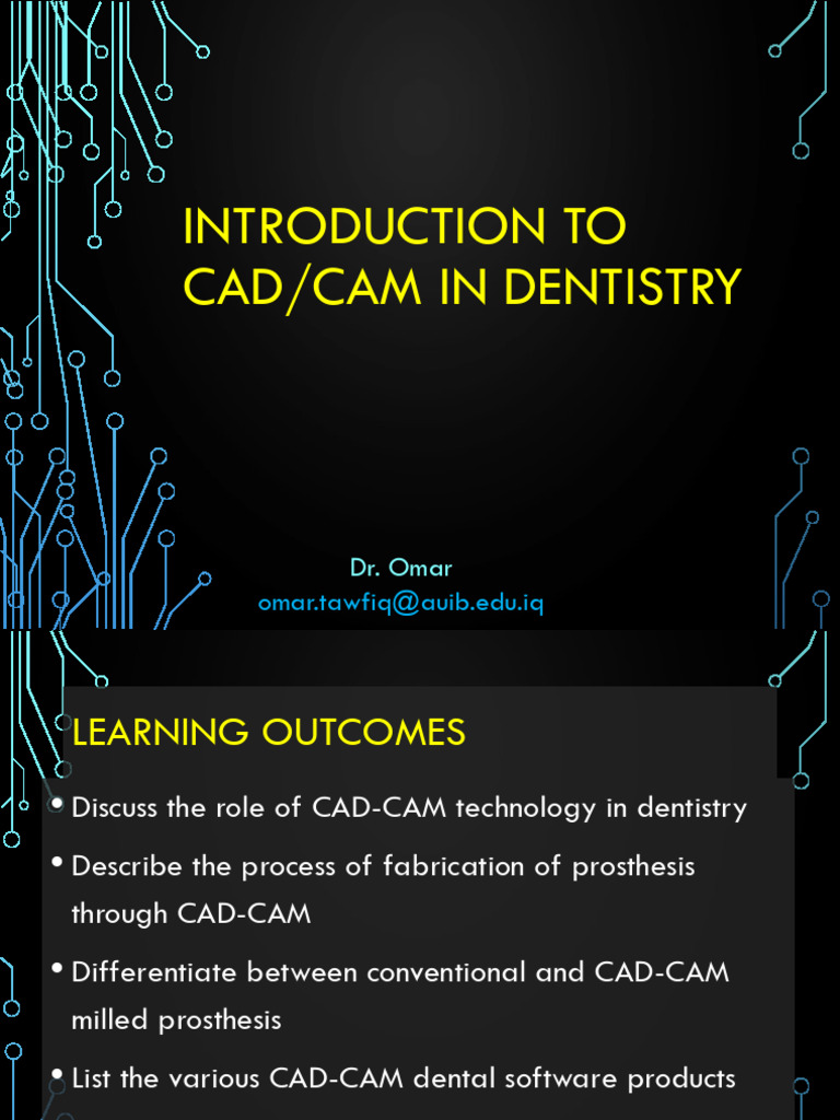 04 Intro To CAD CAM in Dentistry AUIB | PDF | Dentistry Branches | Secondary Sector Of The Economy