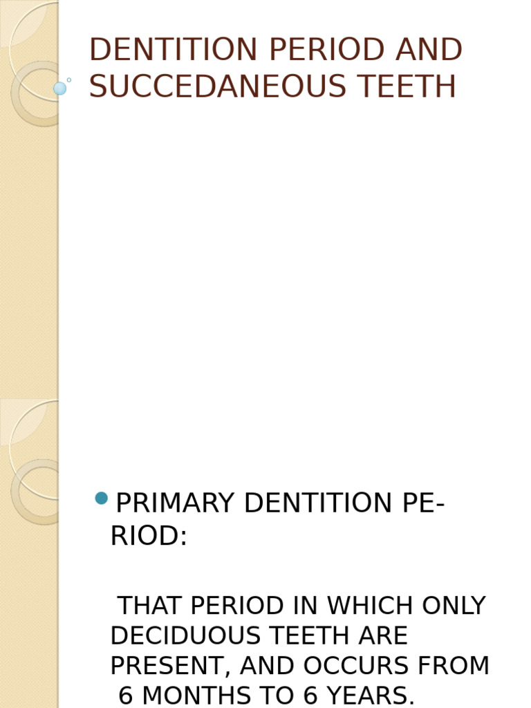 2_DENTITION_PERIOD_AND_SUCCEDANEOUS_TEETH-1 | PDF | Tooth | Primate Anatomy