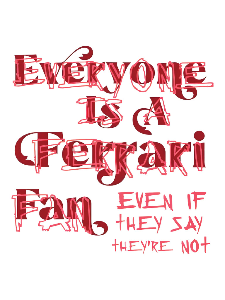 Everyone is a Ferrari Fan A3 | PDF