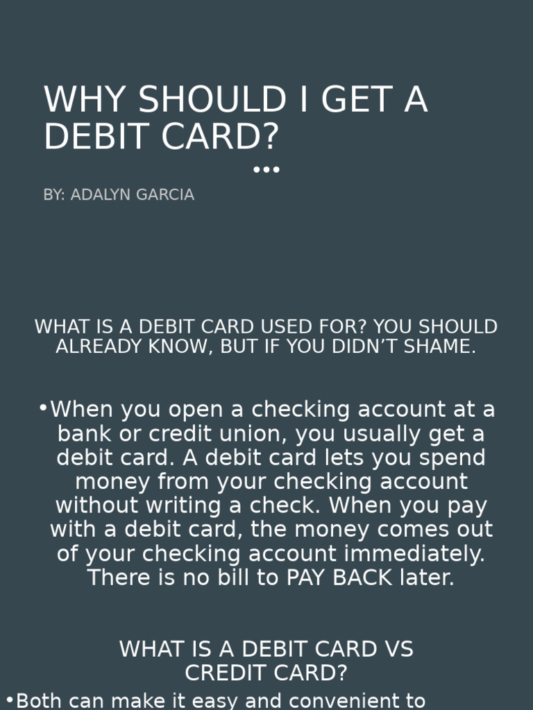 Why Should I Get A Debit Card | PDF | Debit Card | Credit Card