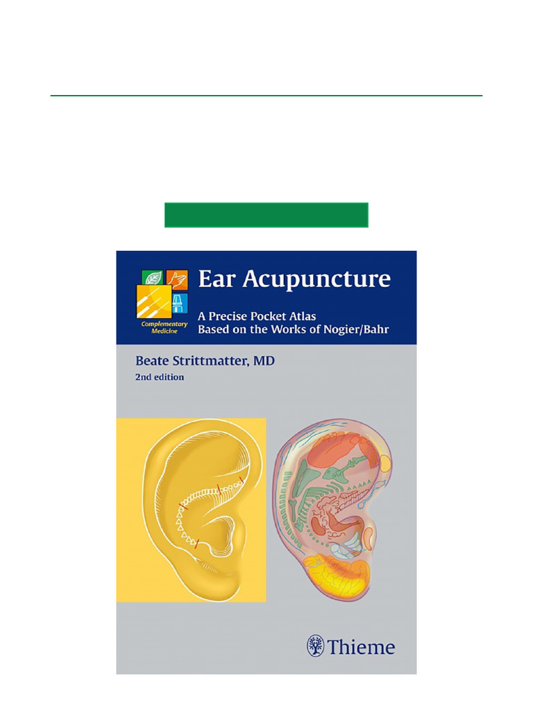 Unlock Ear Acupuncture A Precise Pocket Atlas, Based On The Works of ...