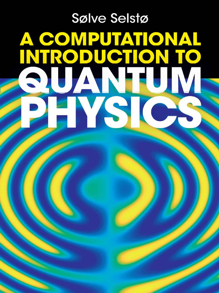 Selsto S. a Computational Introduction to Quantum Physics 2024 | PDF | Hamiltonian (Quantum ...