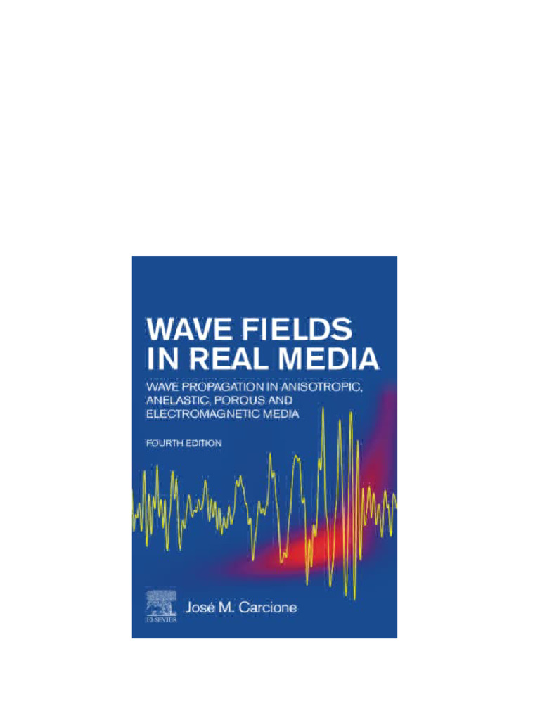 Wave Fields in Real Media: Wave Propagation in Anisotropic, Anelastic ...