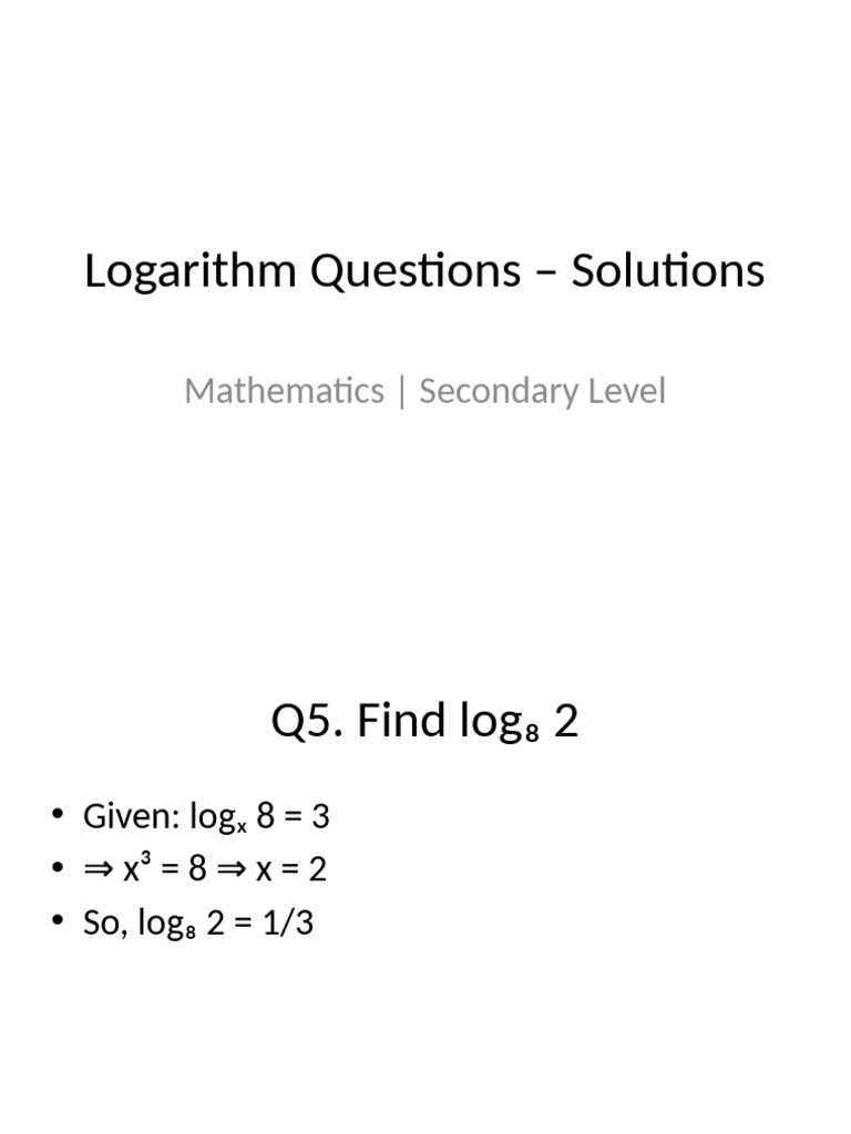 Logarithm Solutions Presentation | PDF
