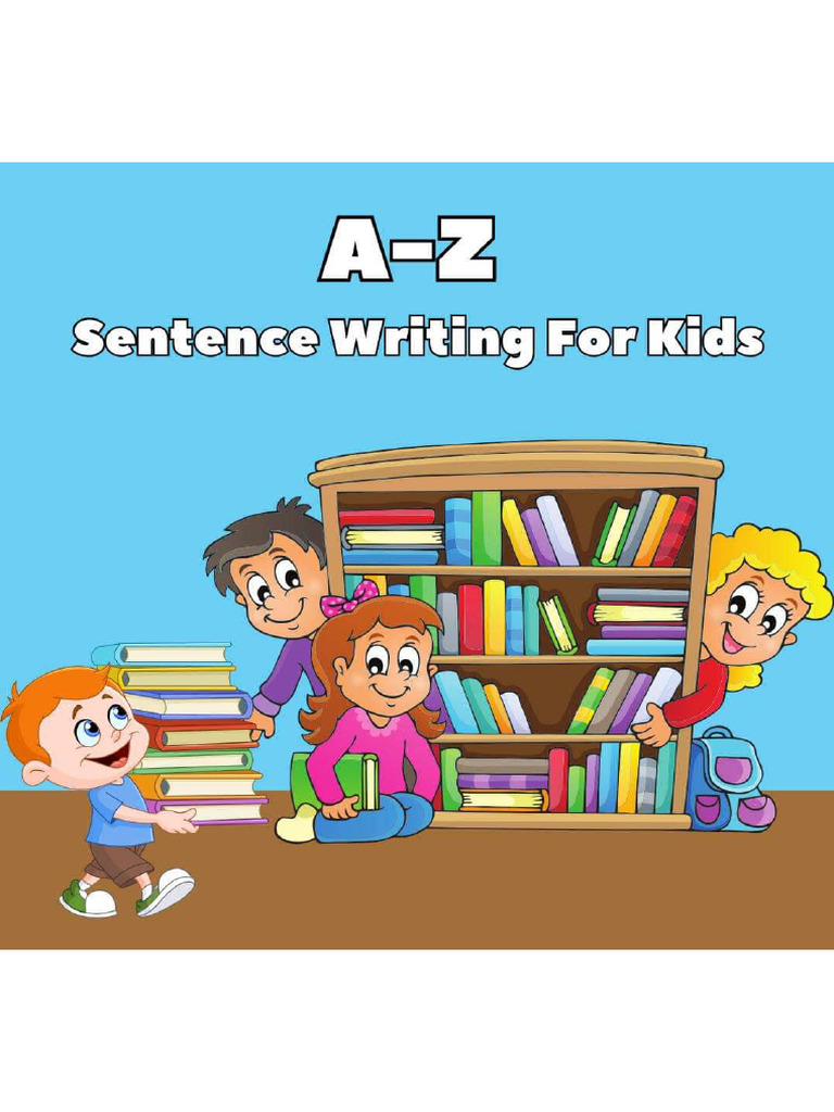 A To Z Sentence Writing For Kids | PDF