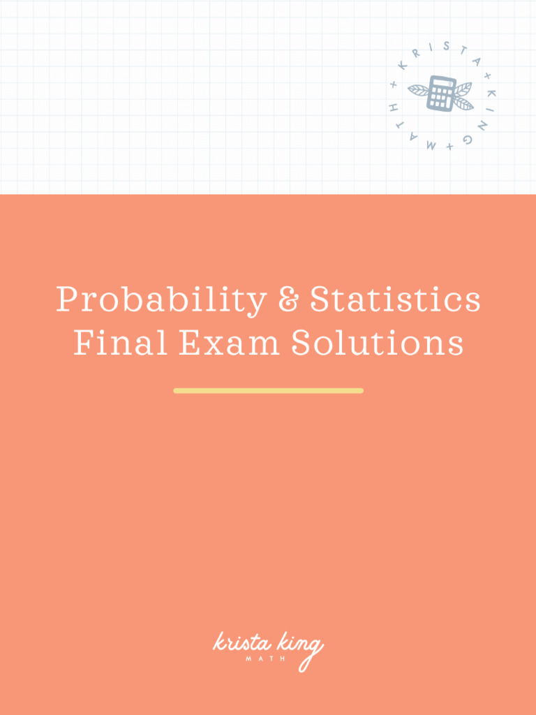 Probability & Statistics - Final Exam - Solutions.Practice 1 | PDF | Normal Distribution ...