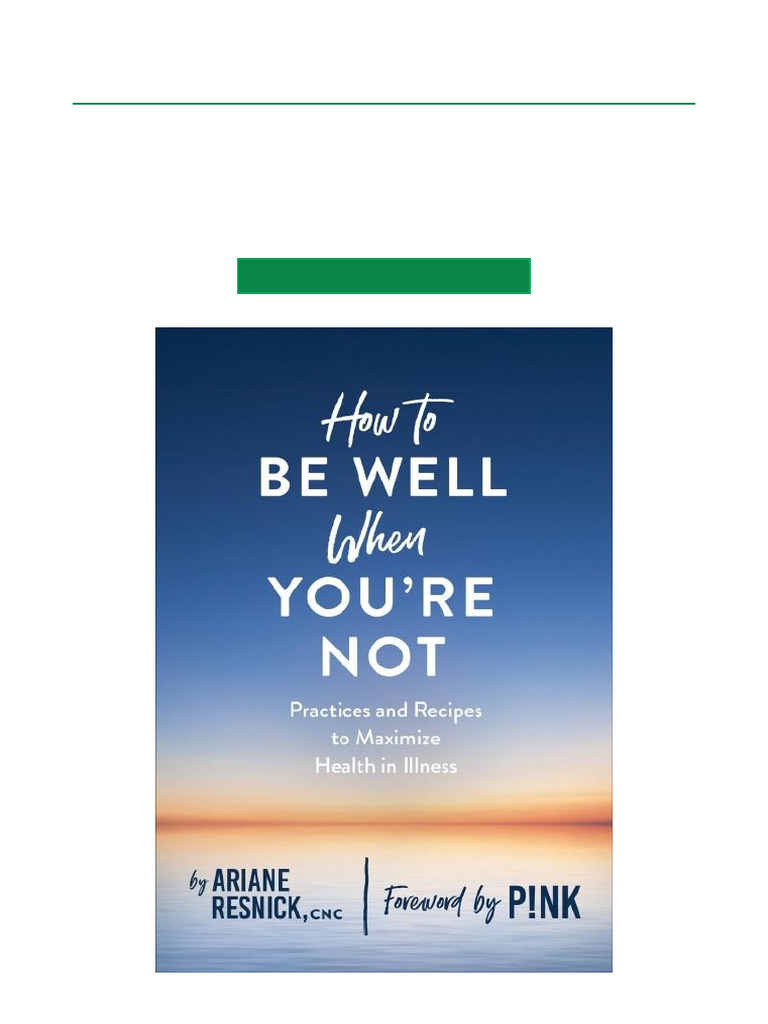 Read How To Be Well When You're Not All Sections Download | PDF