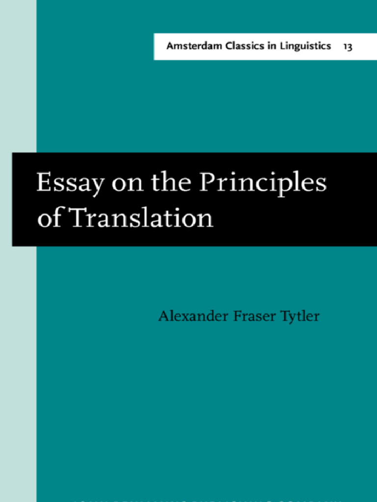 Essay on the Principles of Translation (Alexander Fraser Tytler etc(1 ...