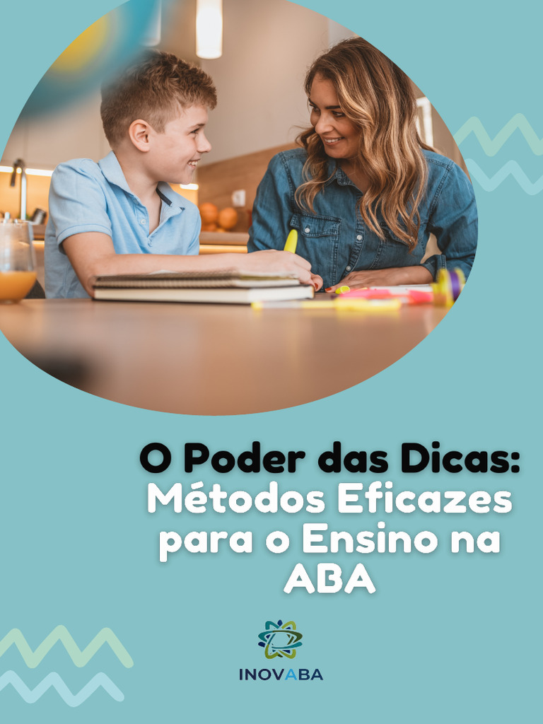 o Poder Das Dicas Metodos Eficazes Para o Ensino Na Aba | PDF | Aprendizado | Autismo
