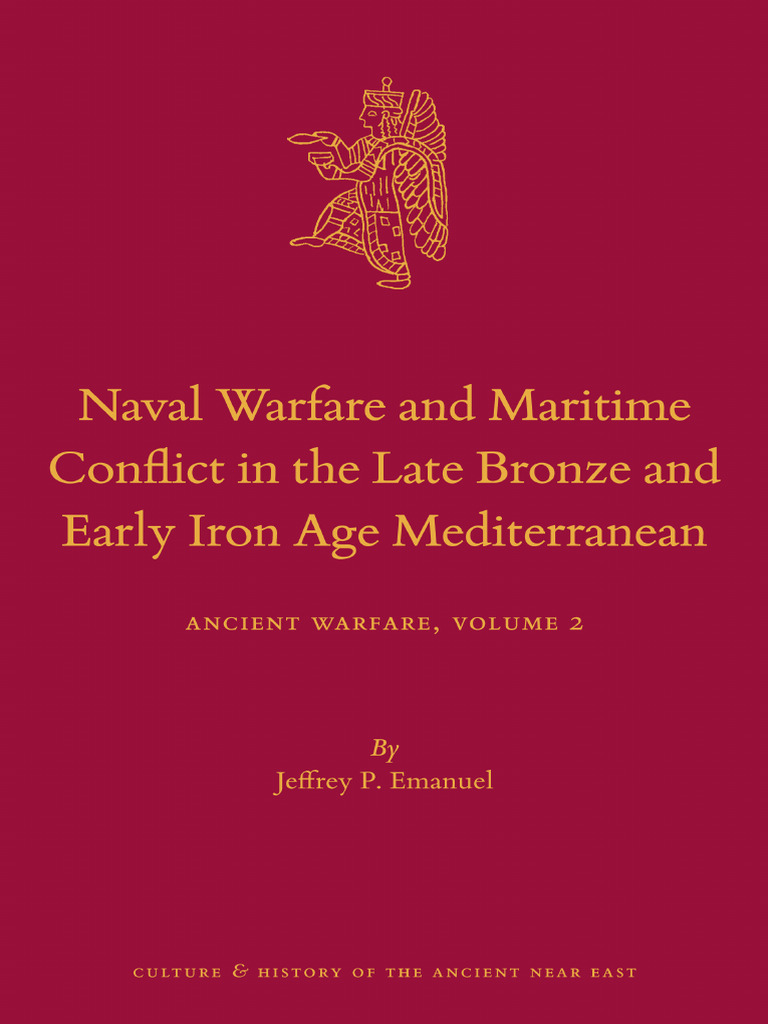 Naval Warfare and Maritime Conflict in The Late Bronze and - Jeffrey P ...