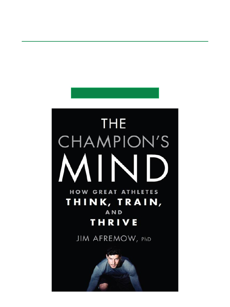 View The Champion's Mind How Great Athletes Think, Train, and Thrive ...