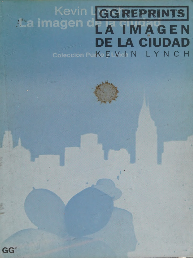 La Imagen de La Ciudad - Kevin Lynch | PDF | Percepción | Entorno natural