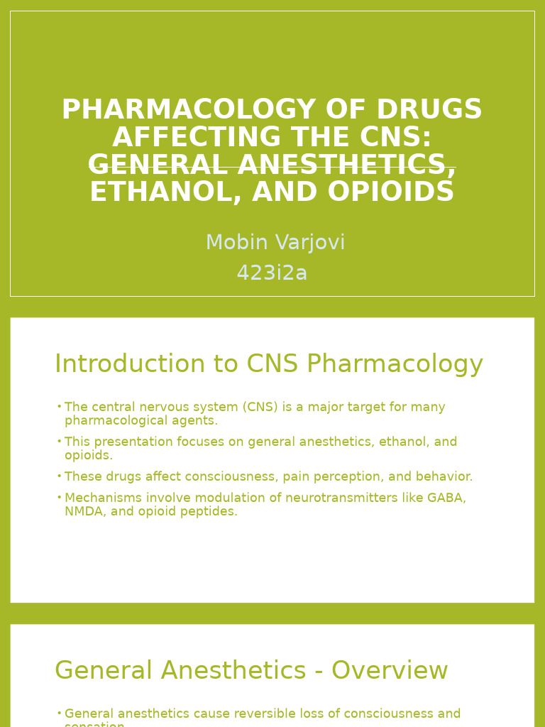 CNS Drugs Anesthetics Ethanol Opioids Mobin Varjovi | PDF | Opioid | Opioid Use Disorder