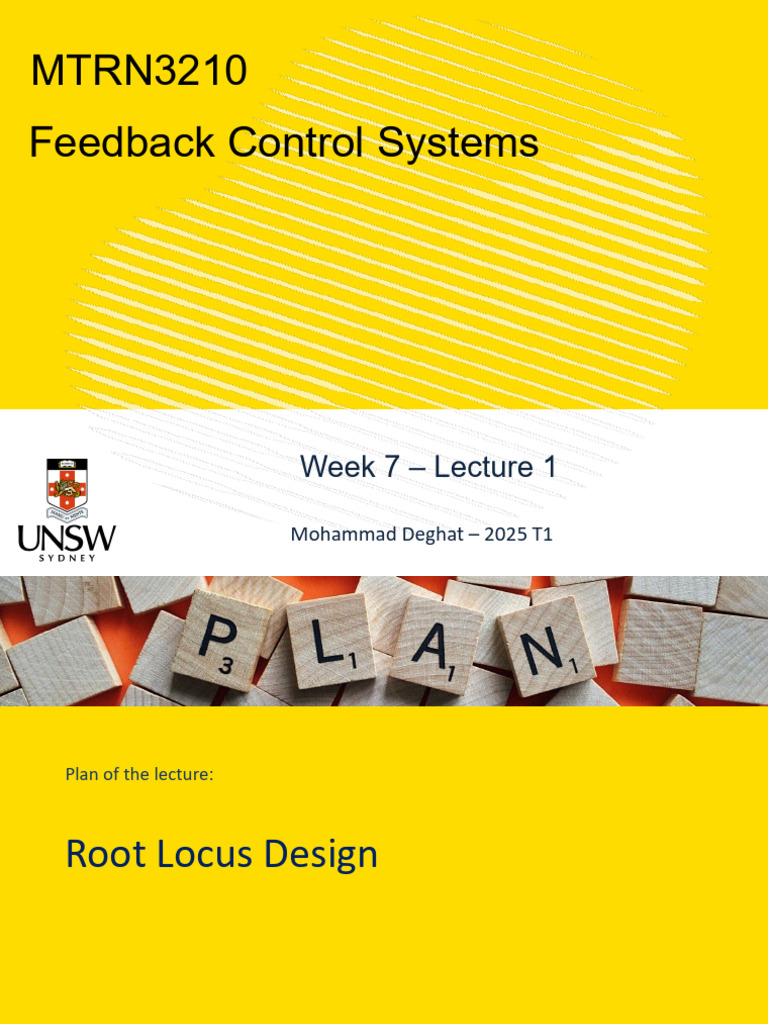 MTRN3210 W7L1 - Root Locus Design | PDF | Control Theory | Mechanics