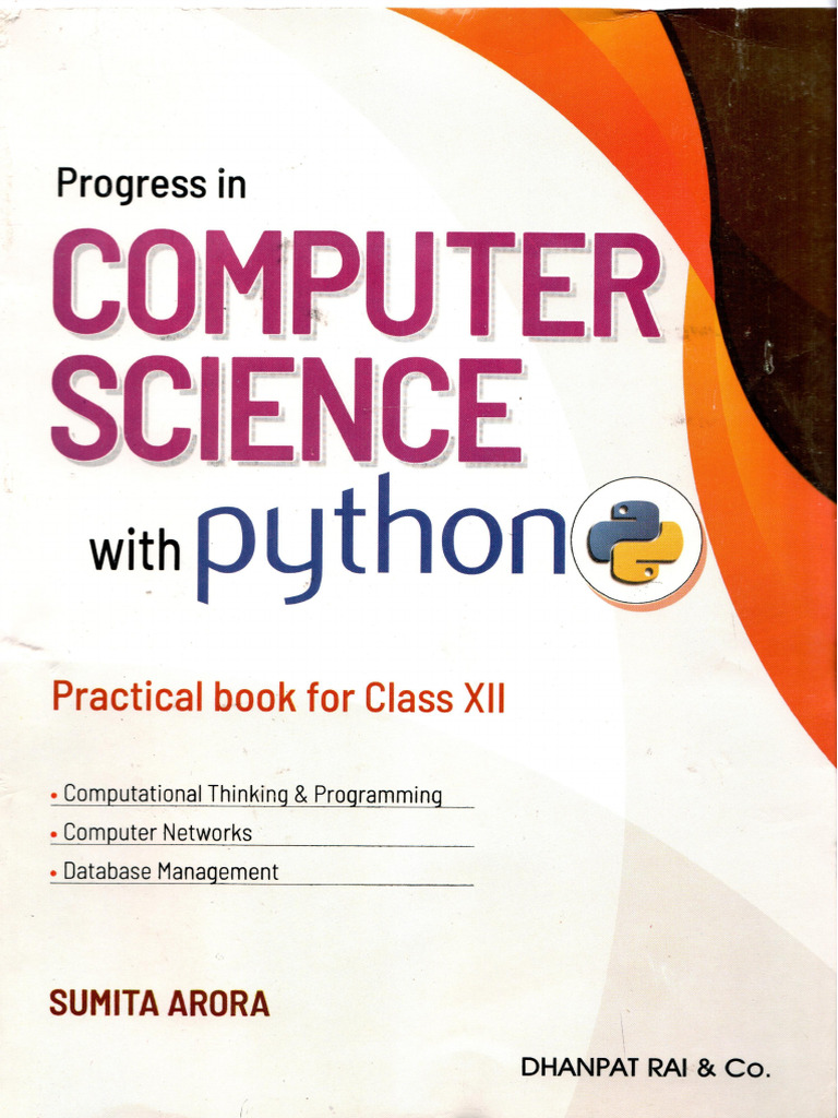 04 Class 12 - Computer Science - Progress in Computer Science With Python - Dhanpat Rai | PDF