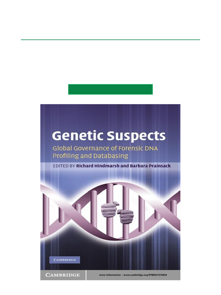 Look Into Genetic Suspects Global Governance of Forensic DNA Profiling ...