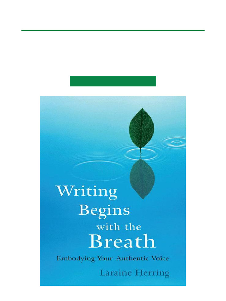 High Quality Writing Begins With The Breath Embodying Authentic Voice ...
