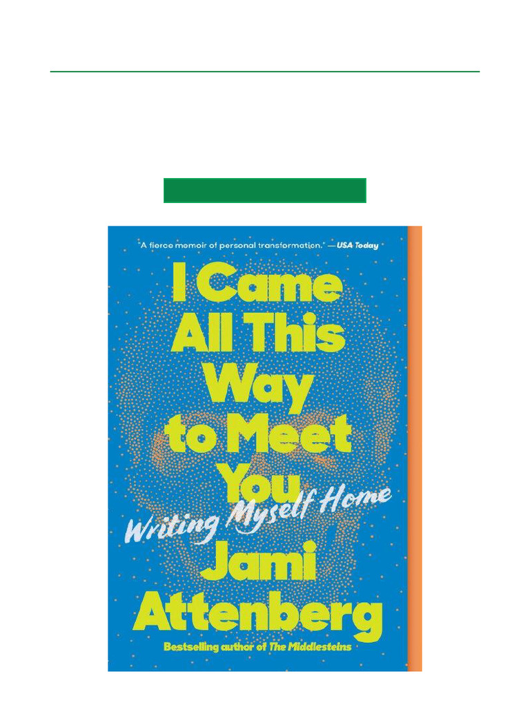 (E-Book PDF) I Came All This Way To Meet You Writing Myself Home Full ...