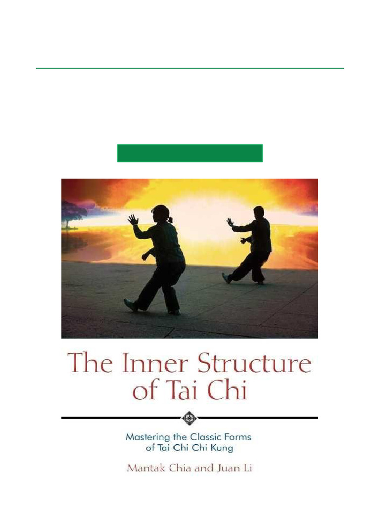 Must Read The Inner Structure of Tai Chi Mastering The Classic Forms of ...