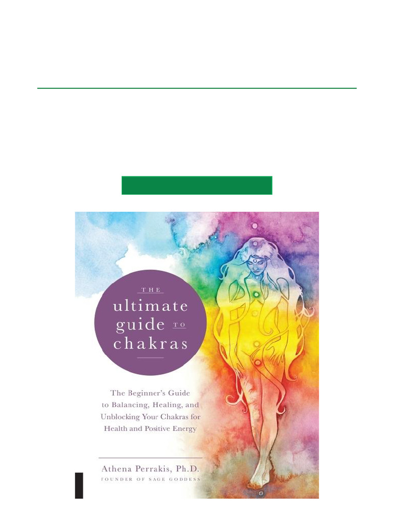 The Ultimate Guide To Chakras The Beginner's Guide To Balancing, Healing, and Unblocking Your ...