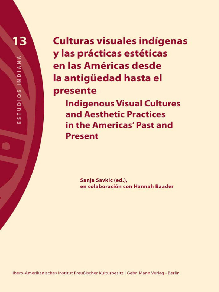 Culturas visuales indígenas y las prácticas estéticas en las Américas ...