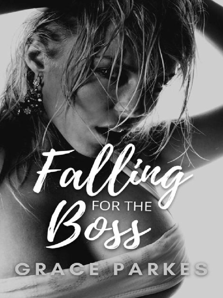 Falling For The Boss - Grace Parkes | PDF