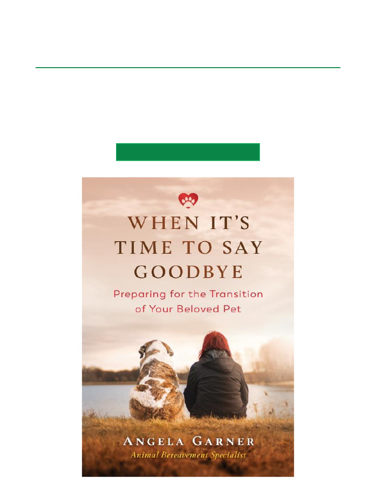 Popular Pick When It's Time To Say Goodbye Preparing For The Transition ...