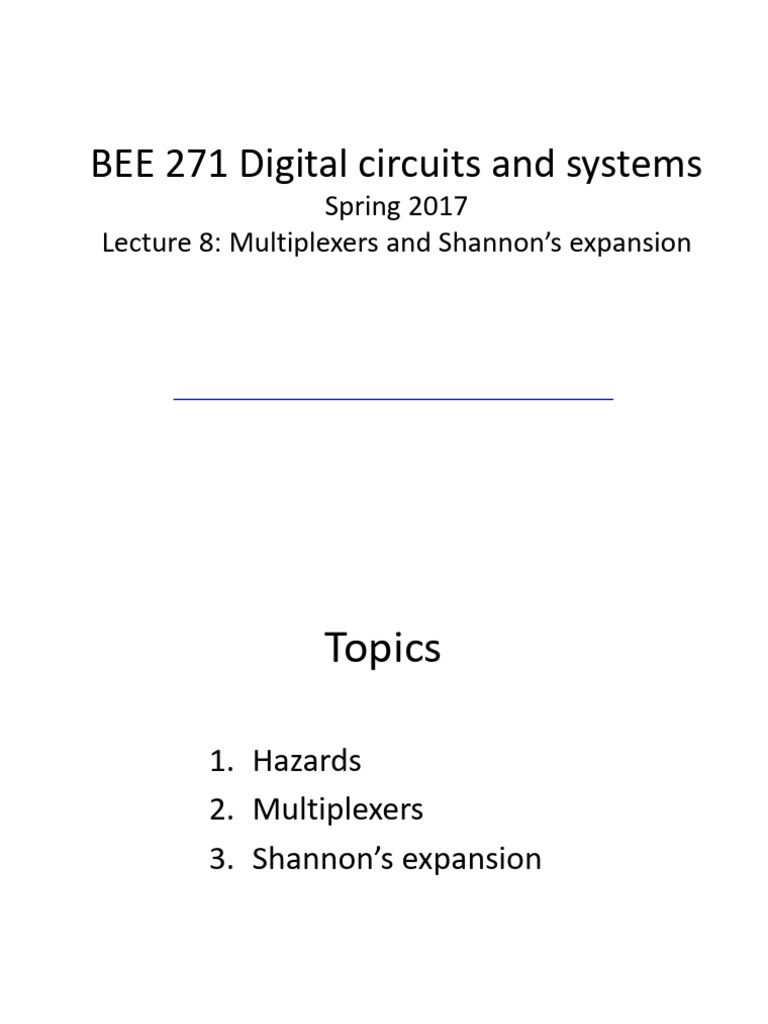 BEE 271 Lecture 8 - Multiplexers and Shannons Expansion - 2017-04-19 ...