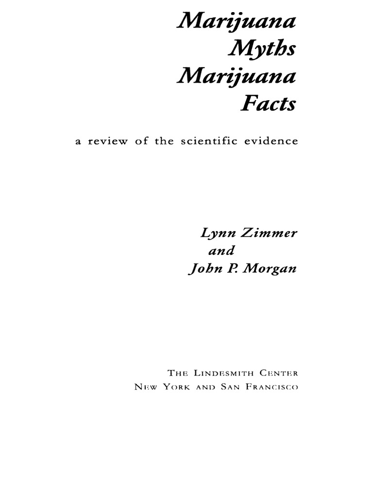 Lynn Etta Zimmer, John P. Morgan - Marijuana Myths, Marijuana Facts | PDF