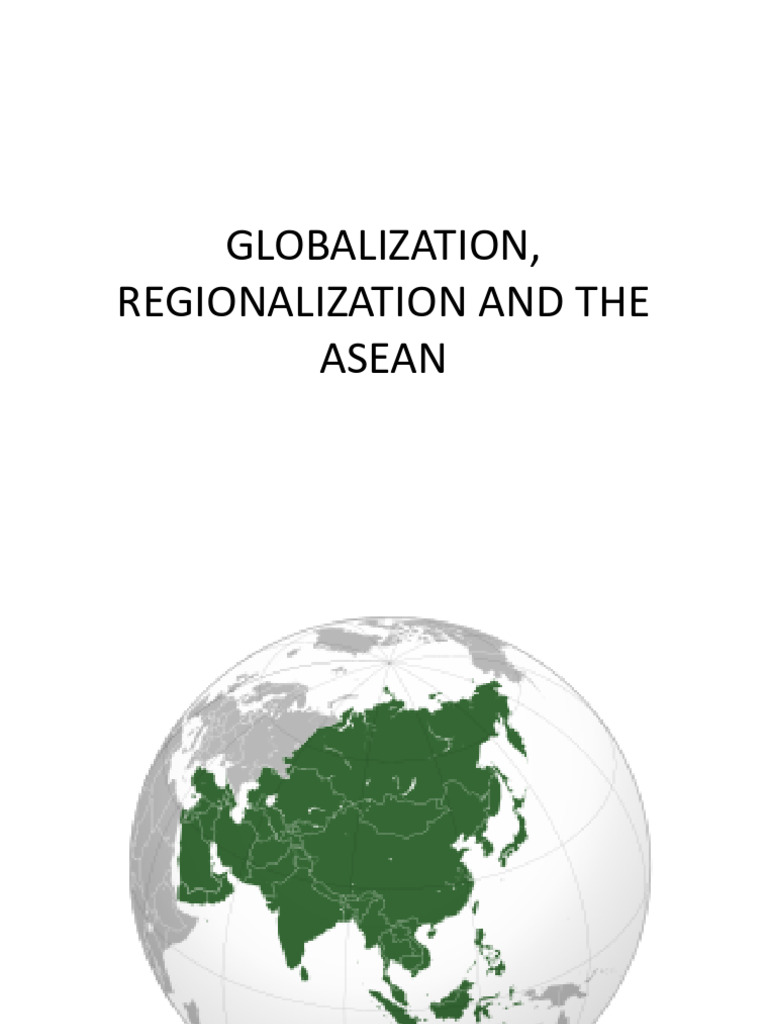 Globalization, Regionalization and The Asean | PDF