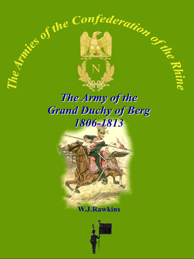 The Army of The Grand Duchy of Berg 1806-1813 (E) | PDF | Military ...